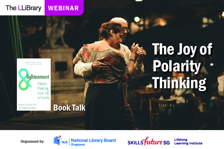 The LLiBrary Webinar Series: The Joy of Polarity Thinking (Book Talk)